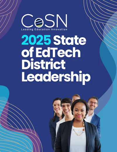 CoSN state of edtech leadership report | DATIA K12
